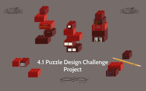 Project 4.1 Puzzle Design Challenge by Destinee Carter on Prezi