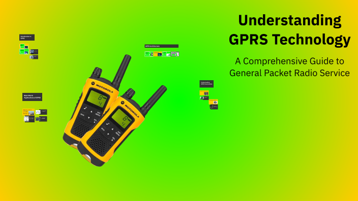 Understanding GPRS Technology by sample on Prezi