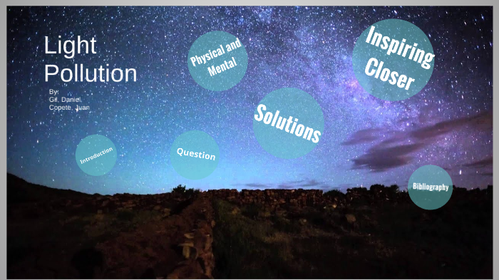 Light Pollution Presentation by Daniel Gil on Prezi