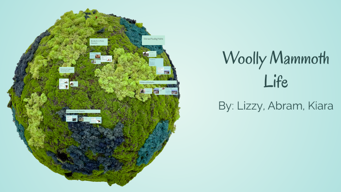 Life of the Woolly Mammoth by lyric walsh on Prezi