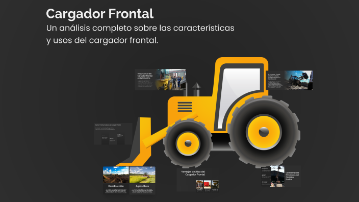 Cargador Frontal by yelmin avilez gomez on Prezi