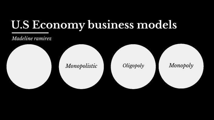 U.S economy models by Madeline Ramirez on Prezi