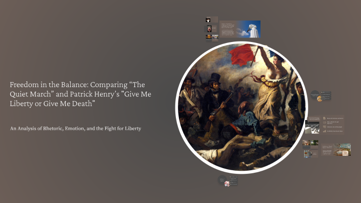 Freedom in the Balance: Comparing “The Quiet March” and Patrick Henry’s ...