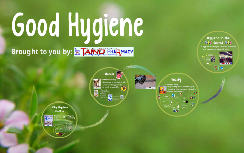 Good Hygiene by Taino Pharmacy on Prezi