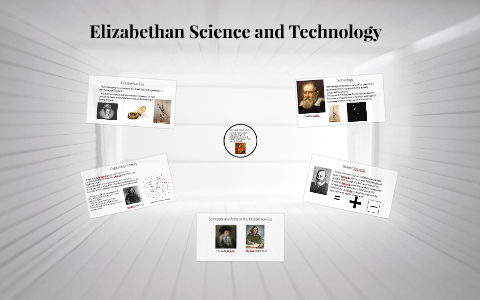 Elizabethan Science and Technology by Carl Alano on Prezi