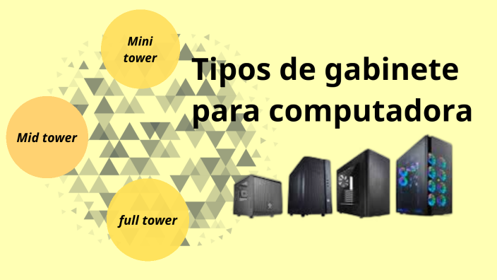 tipos de gabinete para computadora by Alex angel Sanchez santiz on Prezi