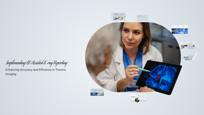 Implementing AI-Assisted X-ray Reporting by Elineema on Prezi