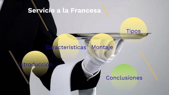 Servicio a la francesa by Jason Morillo on Prezi