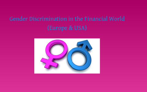 Gender Discrimination in Finance by sandie fraisse on Prezi