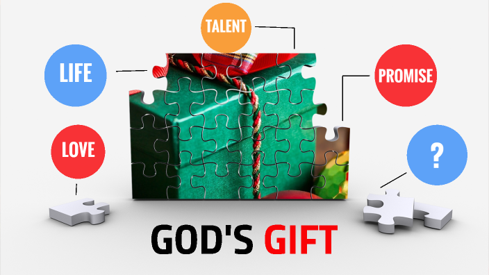GOD'S GIFT by Hezekiah Bantinan on Prezi