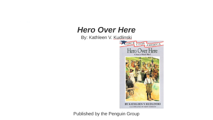 Hero Over Here by Jenny Jones on Prezi