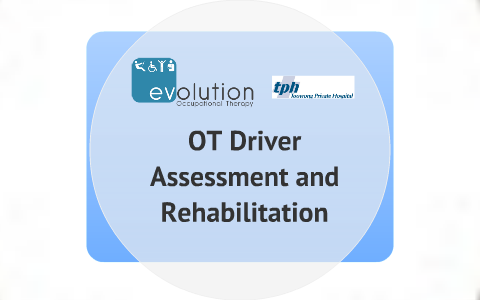 OT Driver Rehab Presentation by Tim Williams on Prezi
