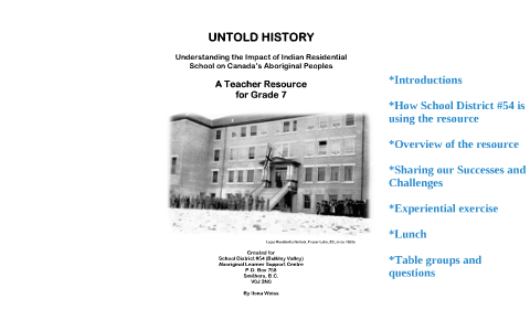 Untold History; Understanding the Impact of Indian Residential School ...