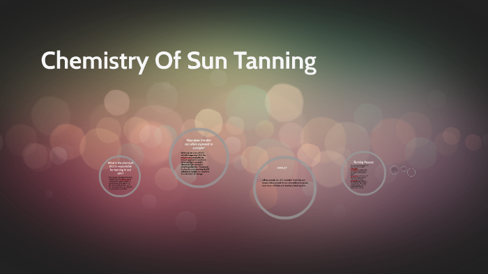 Chemistry Of Sun Tanning by sarah cerna on Prezi