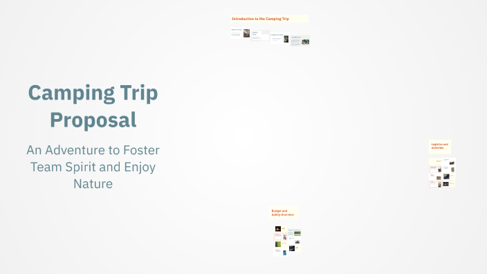 Camping Trip Proposal by Ali Abosag on Prezi