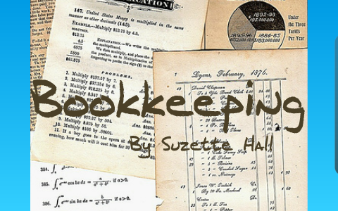 Bookkeeping By Suzette Hall by Suzette Hall on Prezi