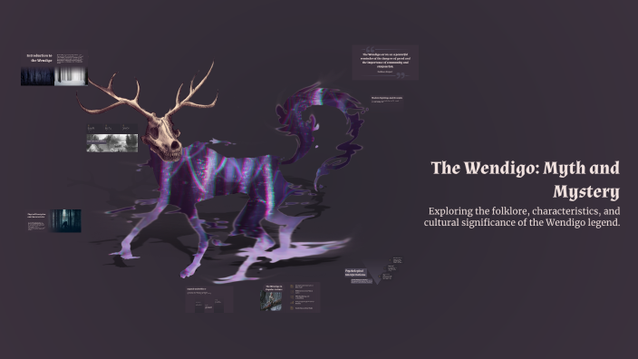 The Wendigo: Myth and Mystery by Henry Wallberg on Prezi