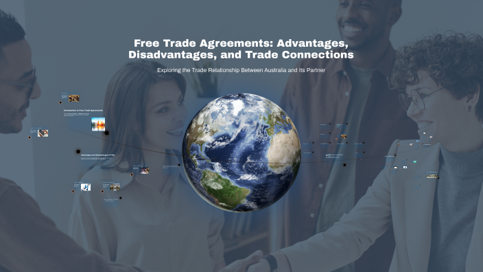 Free Trade Agreements: Advantages, Disadvantages, and Trade Connections ...