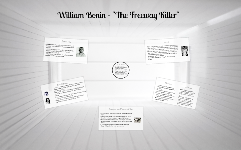 William Bonin the Freeway Killer by Chris Linnen on Prezi