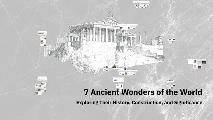7 Ancient Wonders of the World by Zaria Howard on Prezi