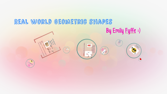 Real World Geometric shapes by on Prezi