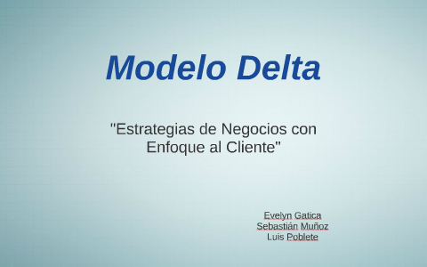 Modelo Delta by Luis Andrés on Prezi