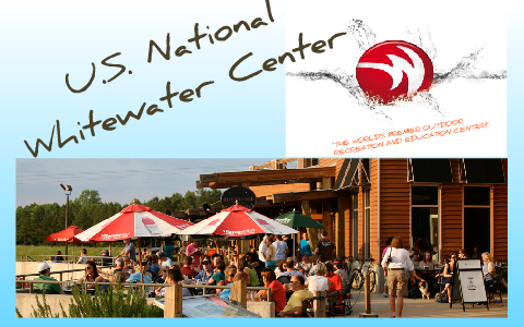 US National Whitewater Center by D. Nick Flory on Prezi