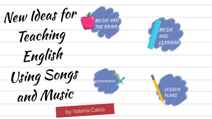 New ideas for teaching English using songs and music by Vale Calvo on Prezi
