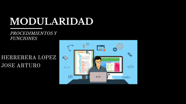 MODULARIDAD by Jose Arturo CH on Prezi
