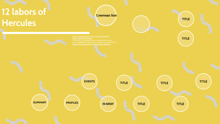 12 labors by EMMA DUGGER on Prezi