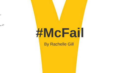 #McFail by Rachelle Gill on Prezi