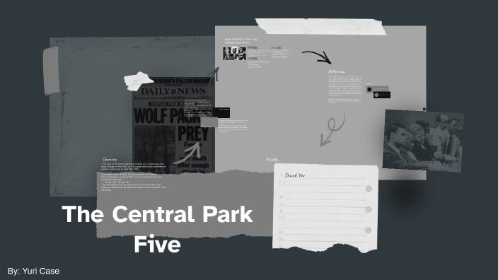 The Central Park Five by Yuri Case on Prezi