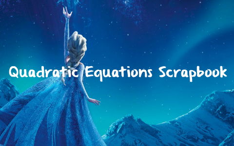Quadratic Equation Scrapbook by Sabii Kota on Prezi
