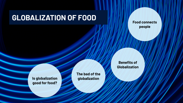 Globalization food by Ángel MJ on Prezi