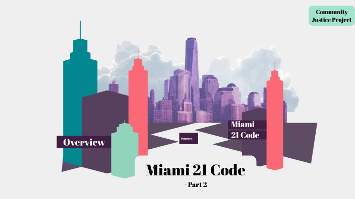 Miami 21 Code by Ezichi Chukwu on Prezi