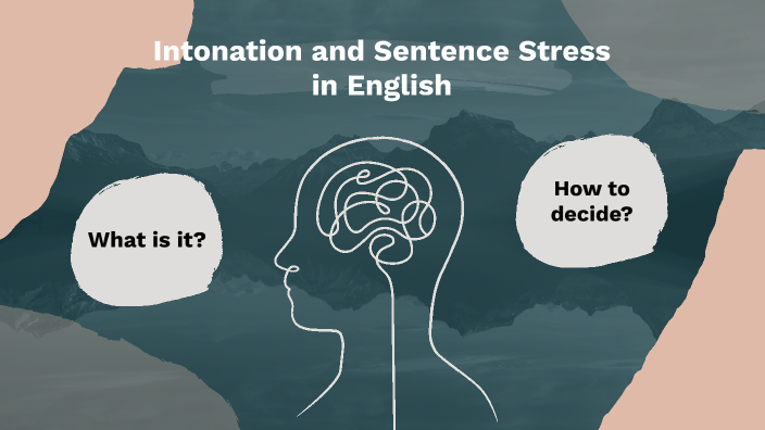 Intonation and Sentence Stress by Elvira Normalita on Prezi
