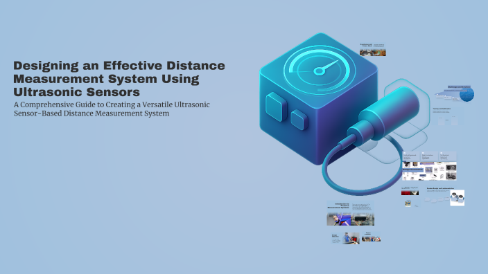 Designing an Effective Distance Measurement System Using Ultrasonic ...