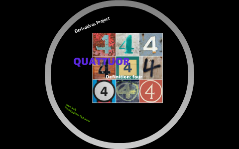 Latin Derivatives Project - Quattuor by Gracie Duda on Prezi