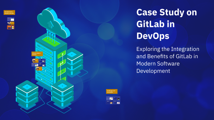 Case Study on GitLab in DevOps by Aditya Singh on Prezi