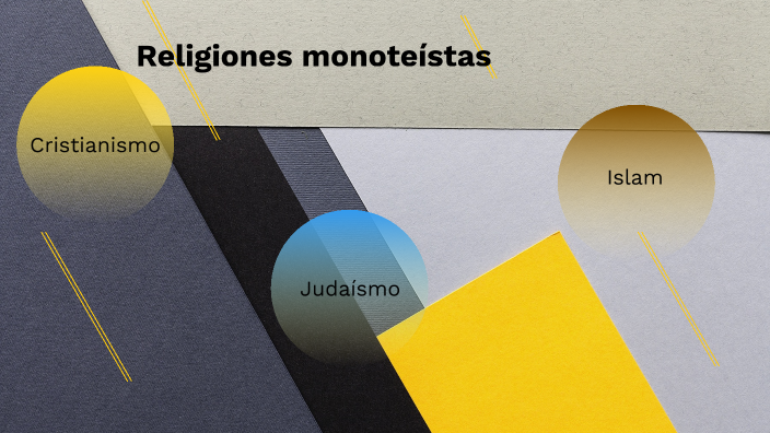 Religiones monoteístas by Alejandro Ruiz Pardo on Prezi