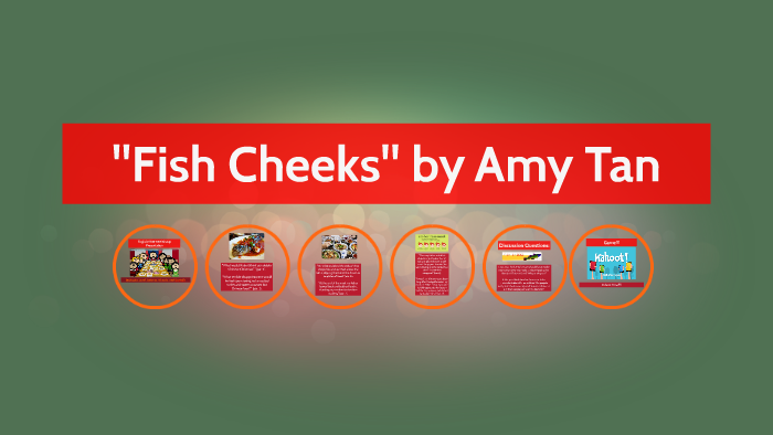 "Fish Cheeks" by Amy Tan by Jessica Stewart on Prezi