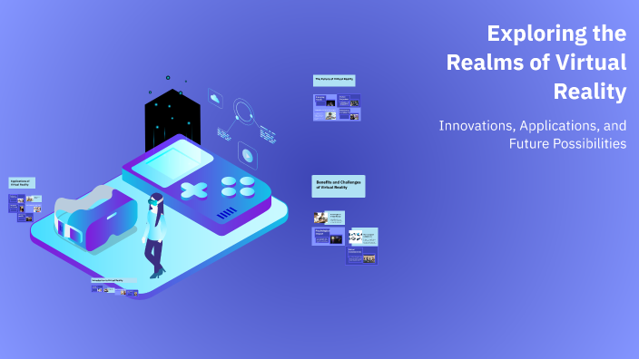 Exploring the Realms of Virtual Reality by Bas Streeder on Prezi