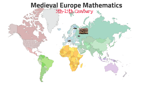 Medieval Europe Mathematics by Laken Berlin on Prezi