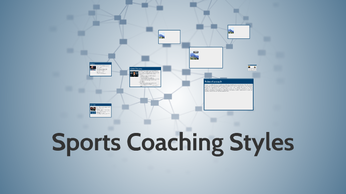 Sports Coaching Styles by harry ball on Prezi