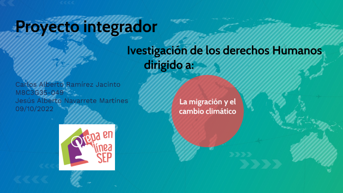 Proyecto Integrador Investigación de los Derechos Humanos by Carlos Ramírez Jacinto on Prezi
