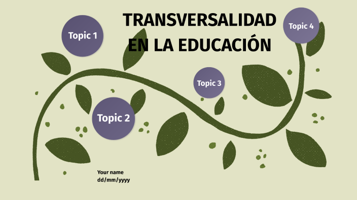 TRANSVERSALIDAD EN LA EDUCACIÓN by Mary Plancarte on Prezi