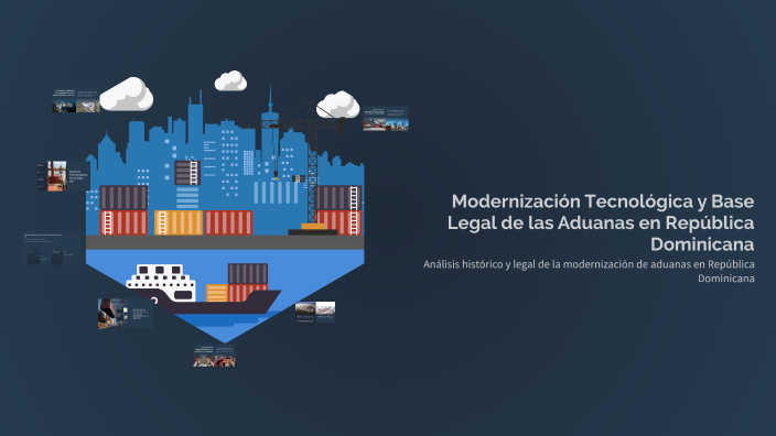 Modernización Tecnológica y Base Legal de las Aduanas en República ...