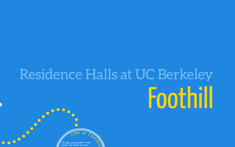 Residence Halls at UC Berkeley - Foothill by Luise Valentin on Prezi
