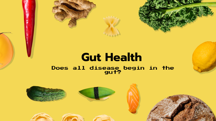 Gut Health by Regina Smalls on Prezi
