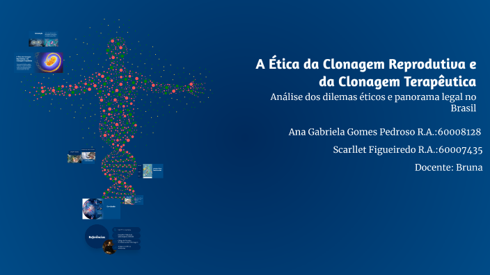 A Ética da Clonagem Reprodutiva e da Clonagem Terapêutica by Kauan ...